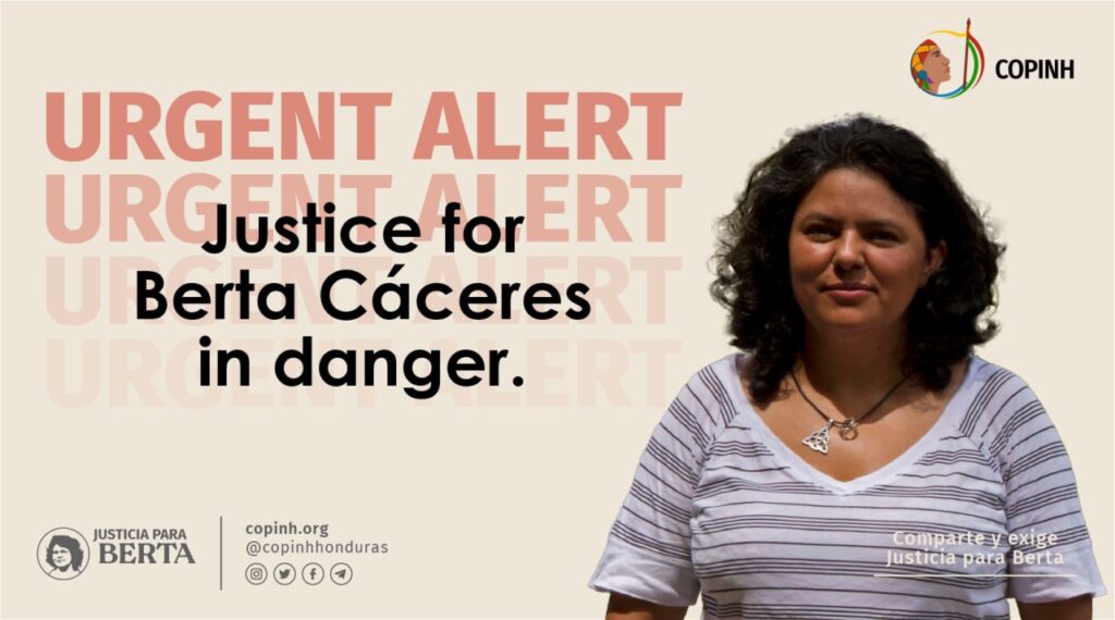 Urgent Alert. Justice for Berta Cáceres in danger. – COPINH