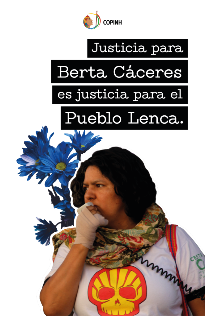 Justicia para Berta es justicia para el pueblo Lenca. – COPINH